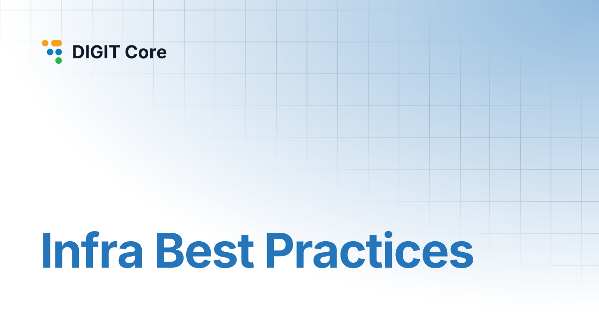 Infra Best Practices | DIGIT Core