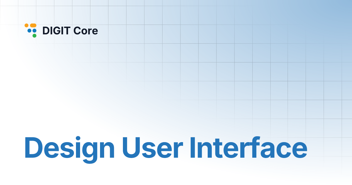 Design User Interface | DIGIT Core