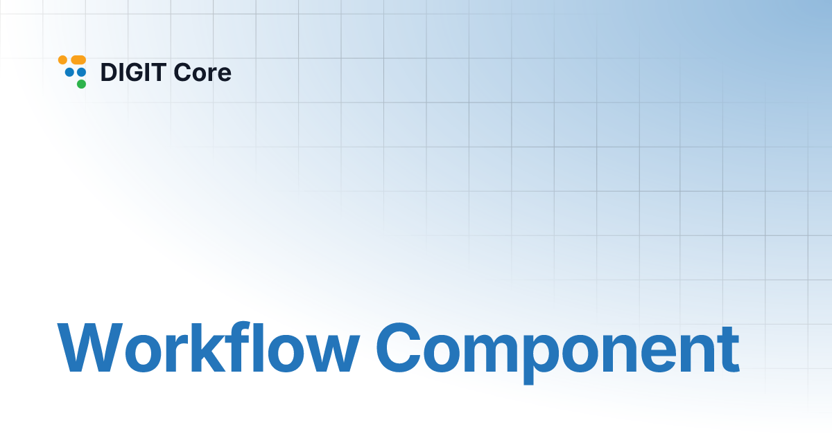 Workflow Component | DIGIT Core