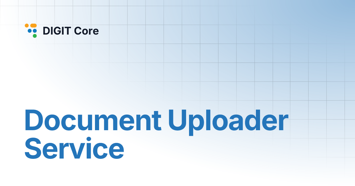 Document Uploader Service | DIGIT Core