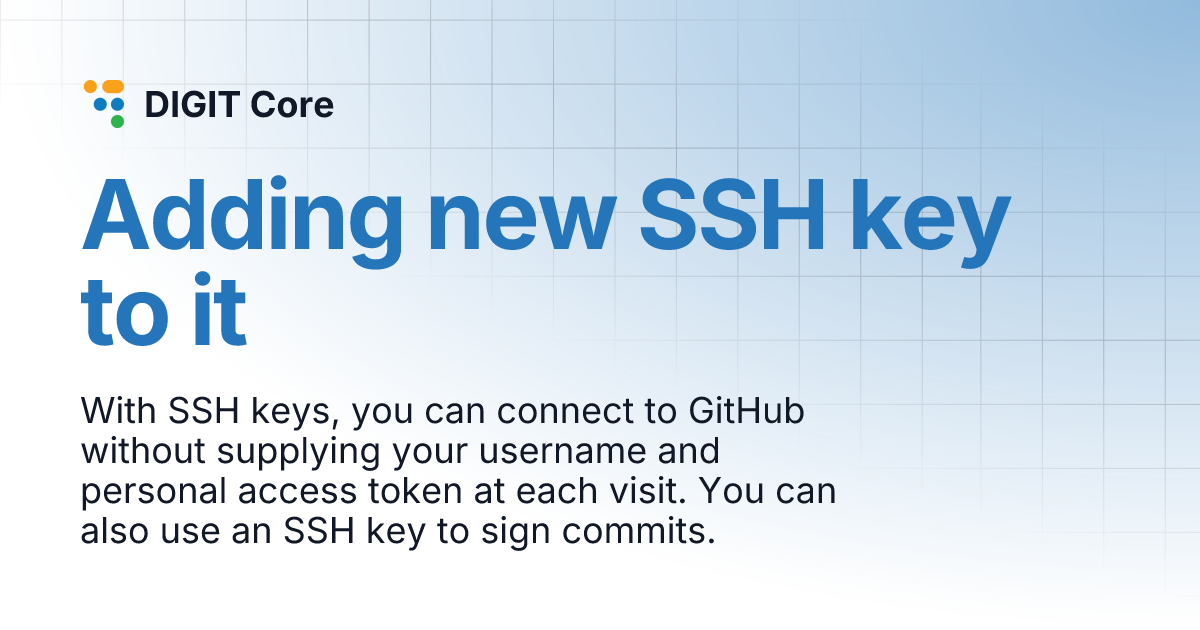 Adding new SSH key to it | DIGIT Core Adding new SSH key to it | DIGIT Core