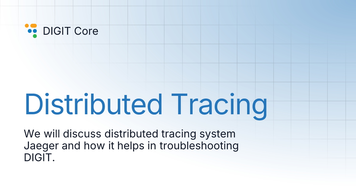 Distributed Tracing | DIGIT Core