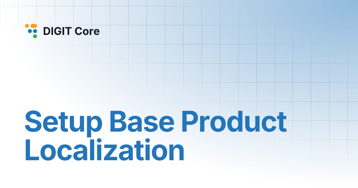 Setup Base Product Localization | DIGIT Core