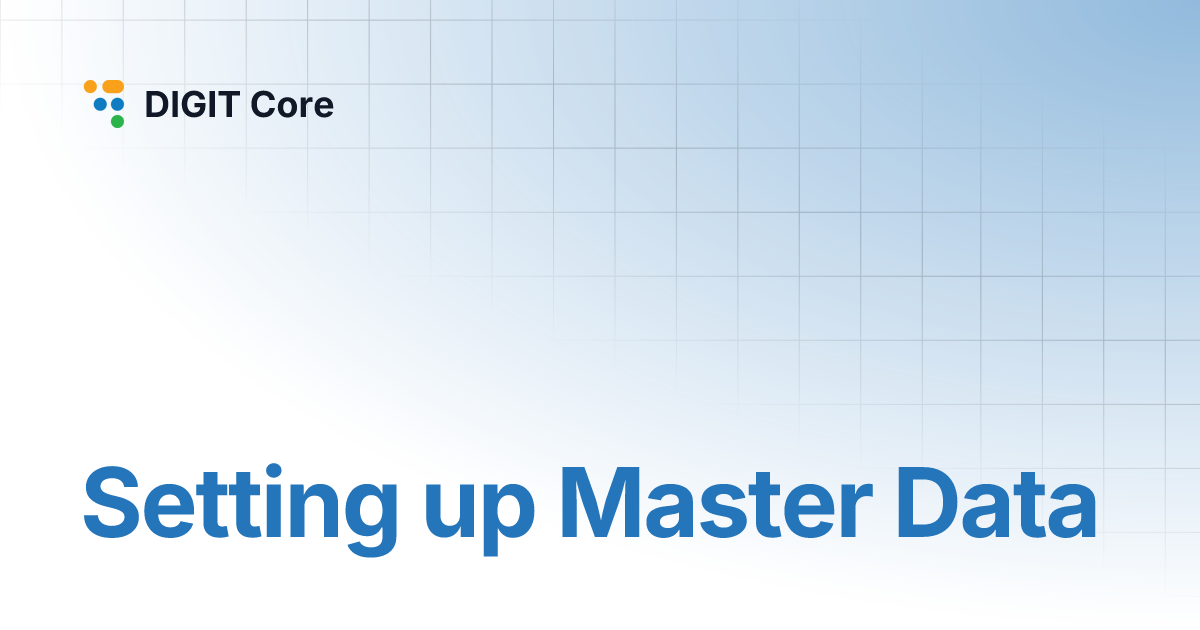 Setting up Master Data | DIGIT Core