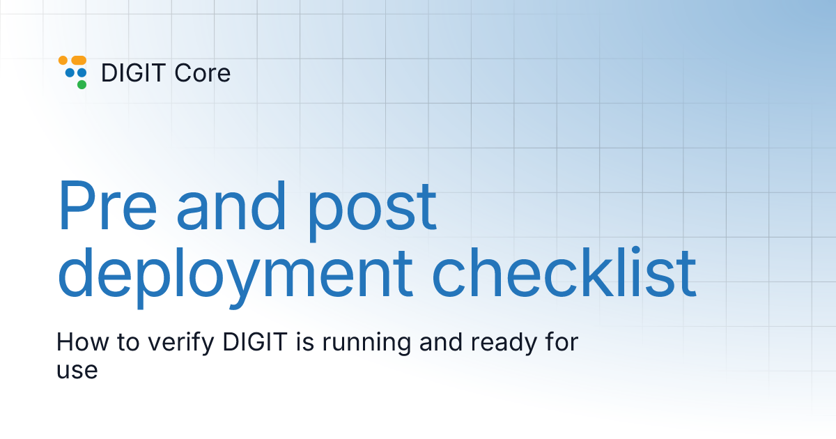 Pre and post deployment checklist | DIGIT Core