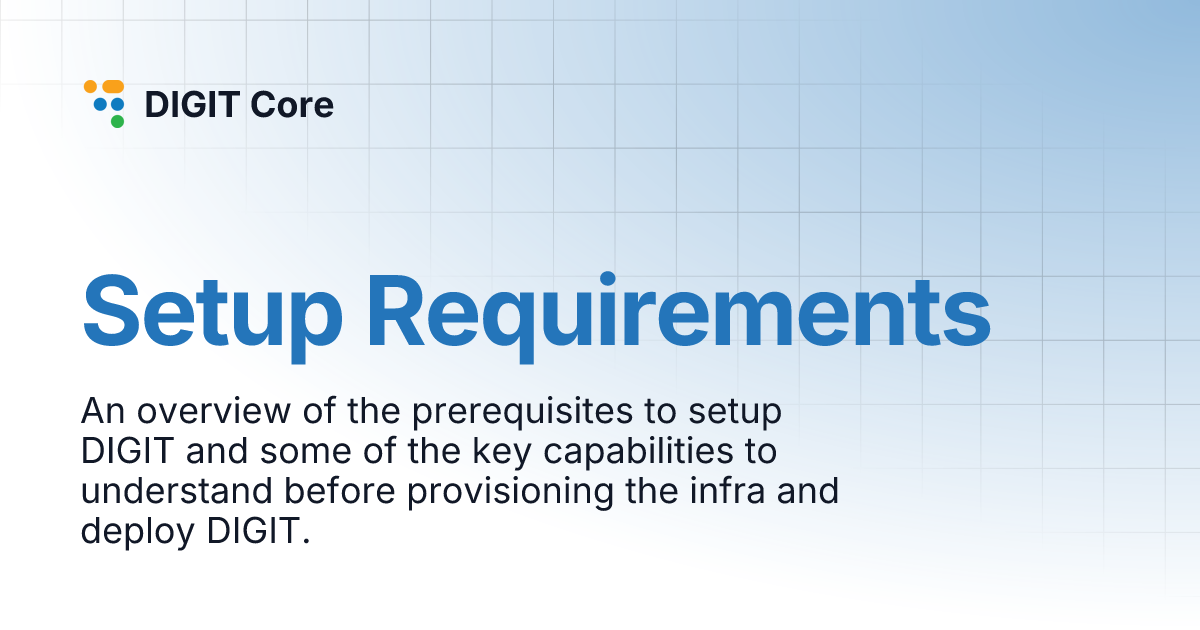 Setup Requirements | DIGIT Core
