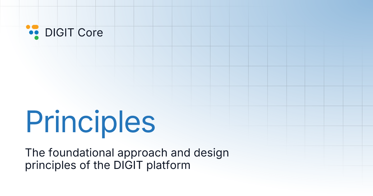 Principles | DIGIT Core