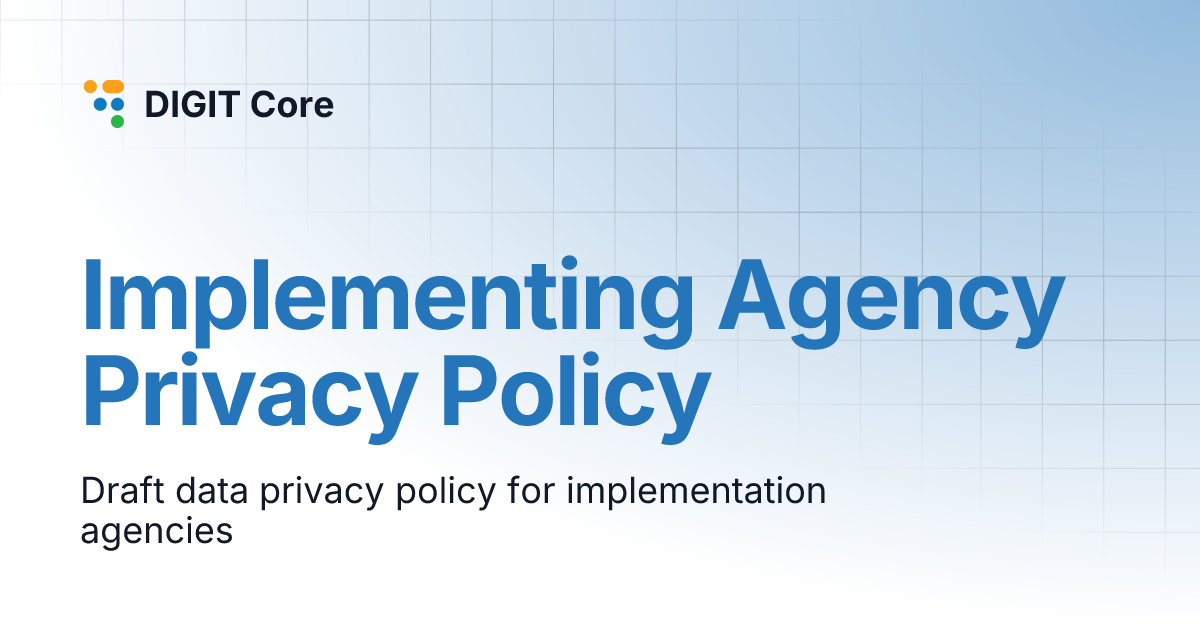 Implementing Agency Privacy Policy | DIGIT Core