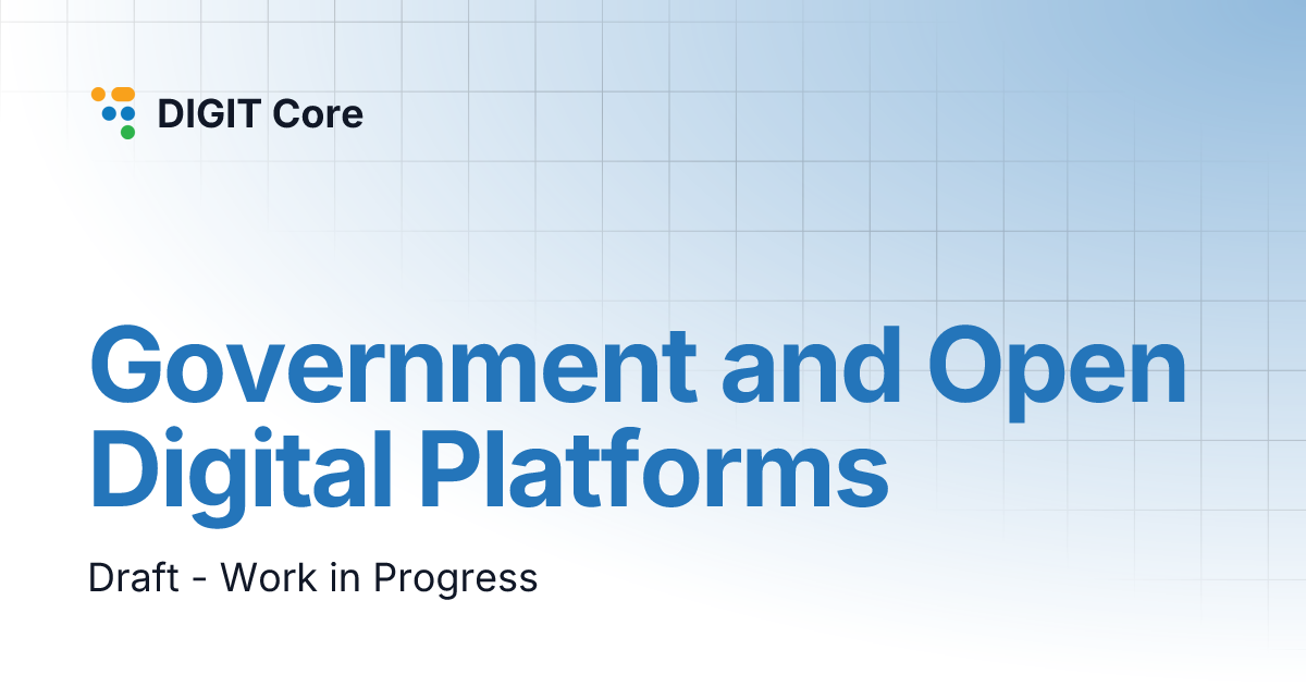 Government and Open Digital Platforms | DIGIT Core