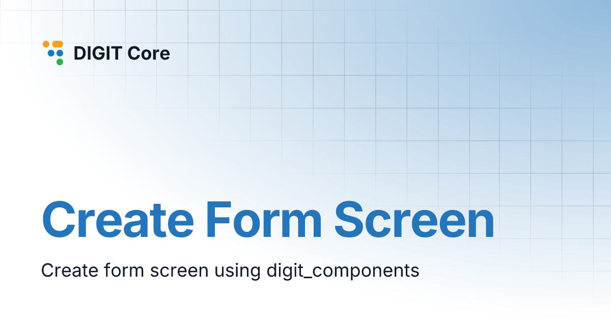 Create Form Screen | DIGIT Core