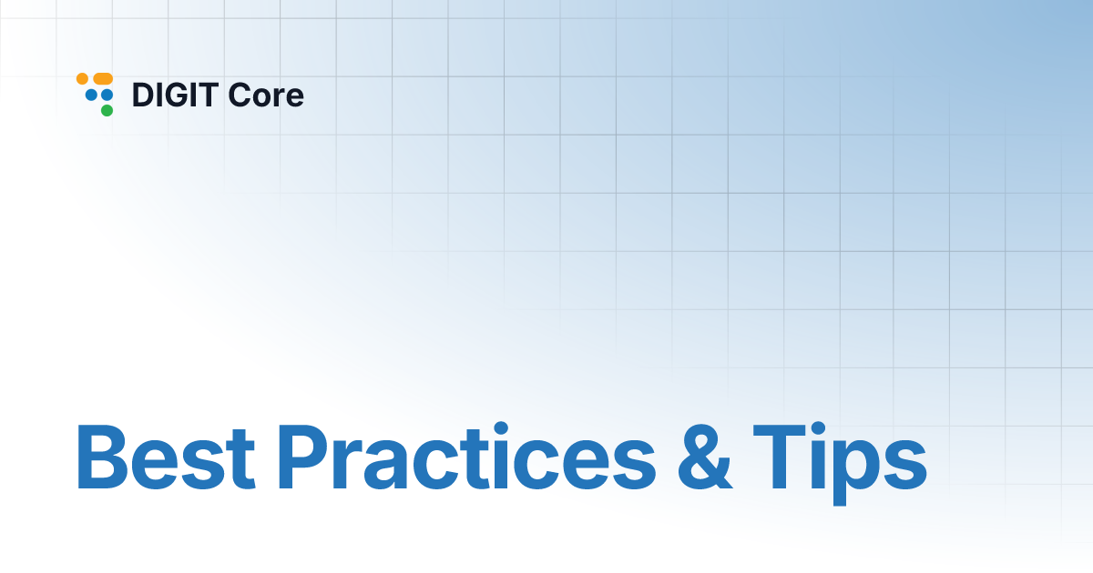 Best Practices & Tips | DIGIT Core