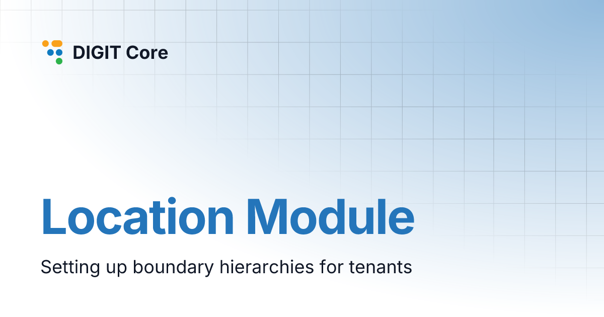 Location Module | DIGIT Core