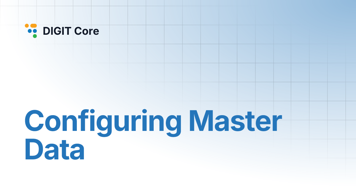Configuring Master Data | DIGIT Core
