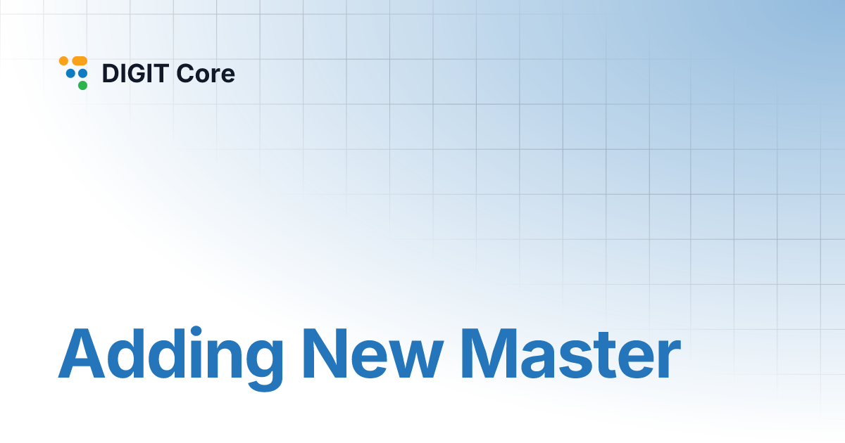 Adding New Master | DIGIT Core