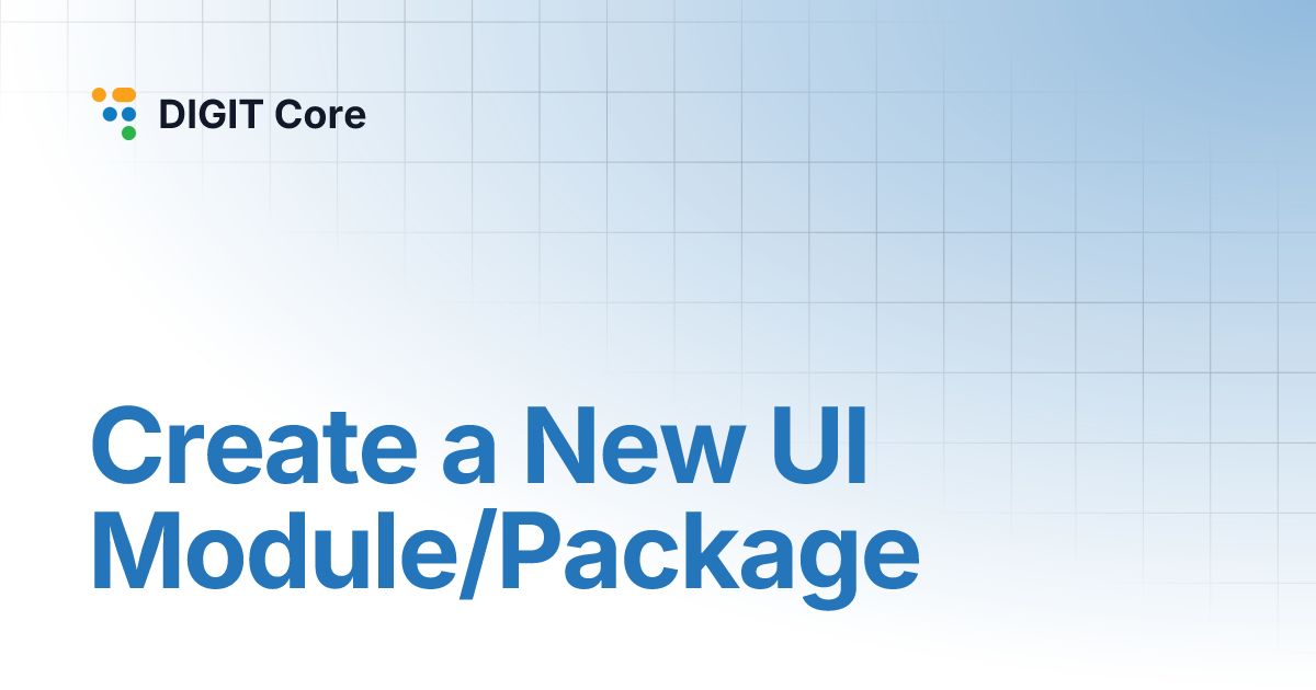 Create a New UI Module/Package | DIGIT Core