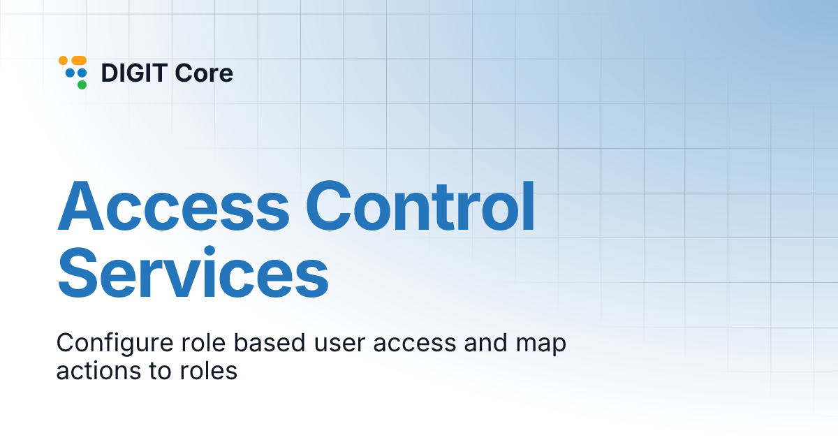 Access Control Services | DIGIT Core