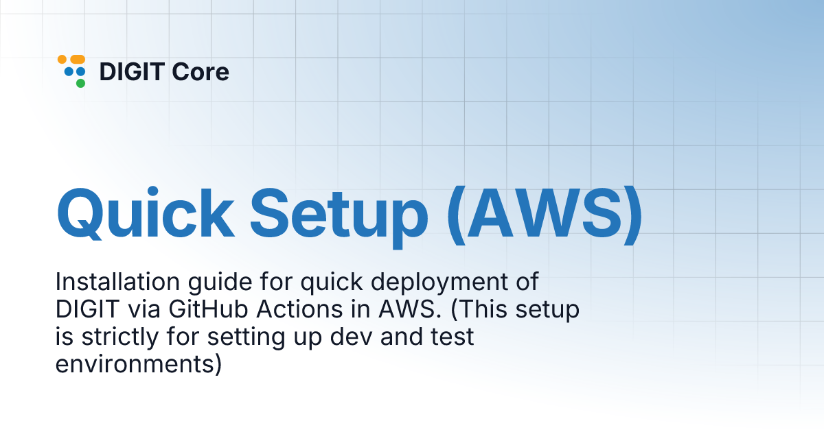 Quick Setup (AWS) | DIGIT Core Quick Setup (AWS) | DIGIT Core