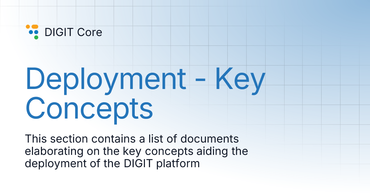 Deployment - Key Concepts | DIGIT Core
