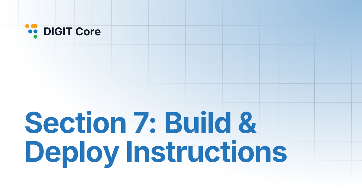 Section 7: Build & Deploy Instructions | DIGIT Core Section 7: Build & Deploy Instructions | DIGIT Core