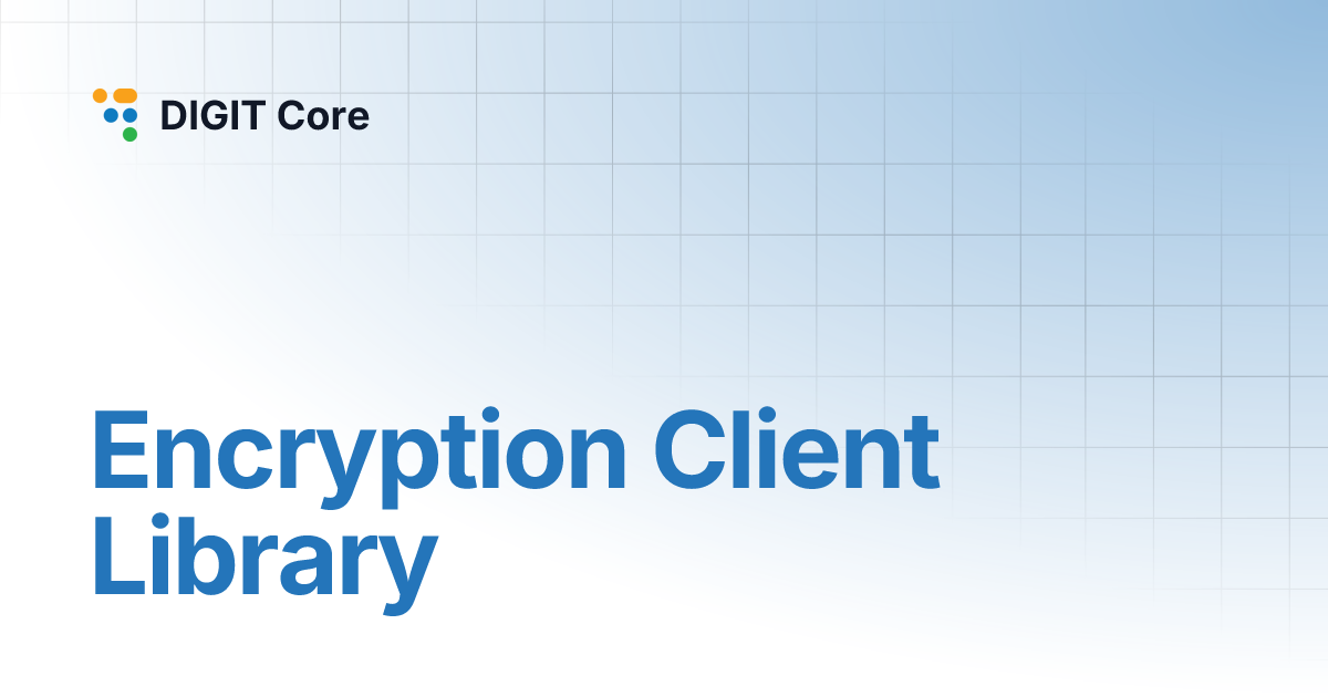 Encryption Client Library | DIGIT Core