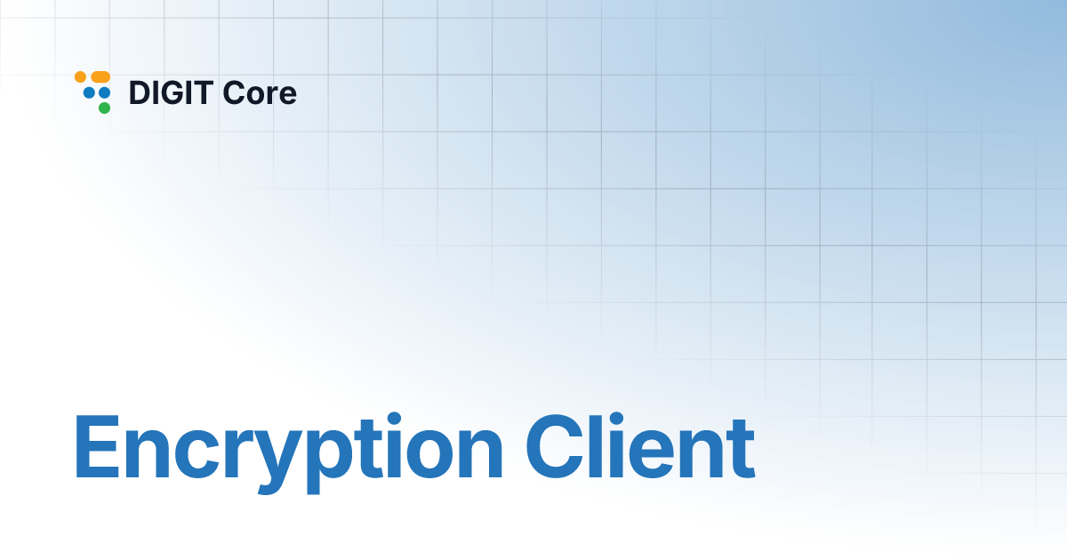 Encryption Client | DIGIT Core