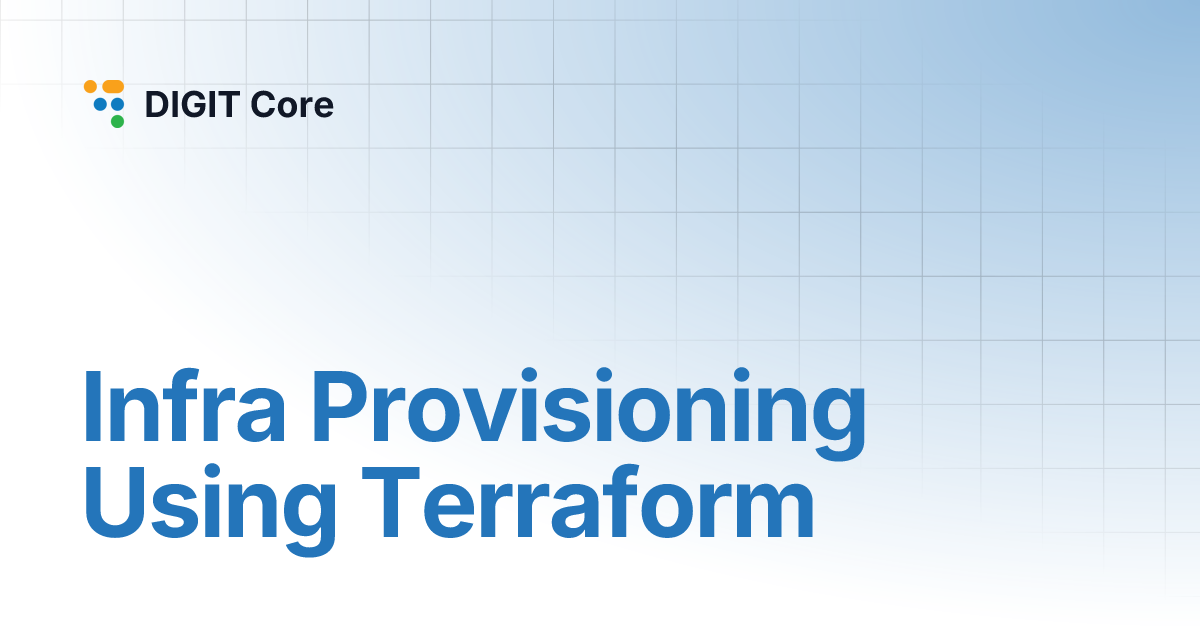Infra Provisioning Using Terraform | DIGIT Core