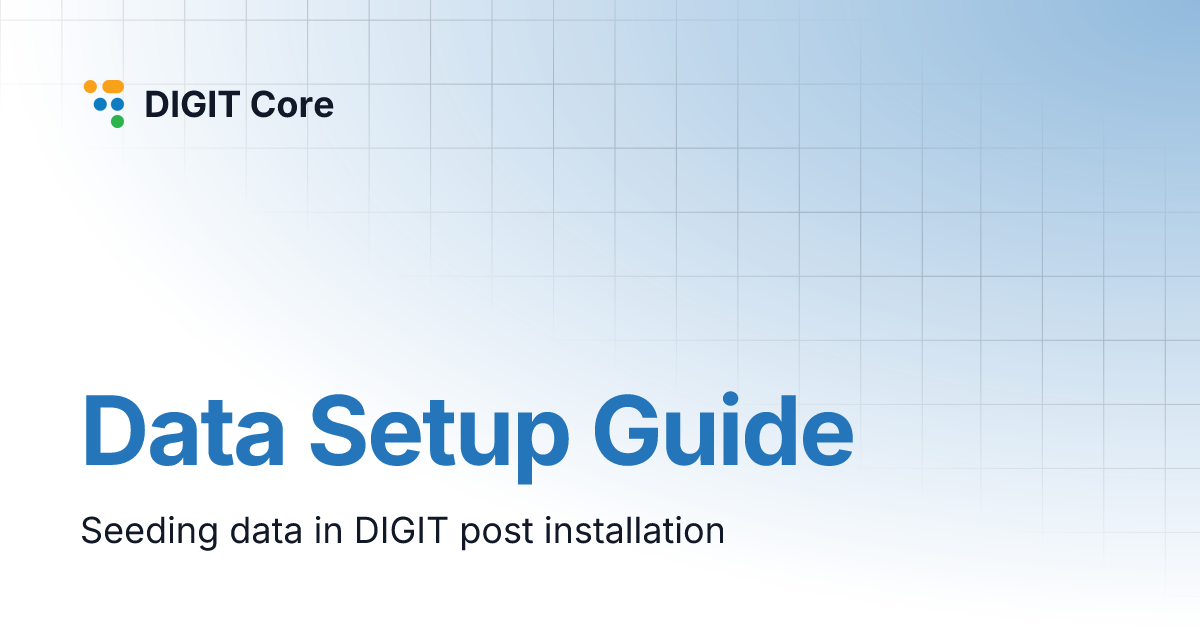 Data Setup Guide | DIGIT Core