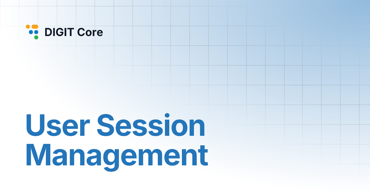 User Session Management | DIGIT Core