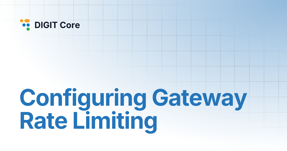 Configuring Gateway Rate Limiting | DIGIT Core